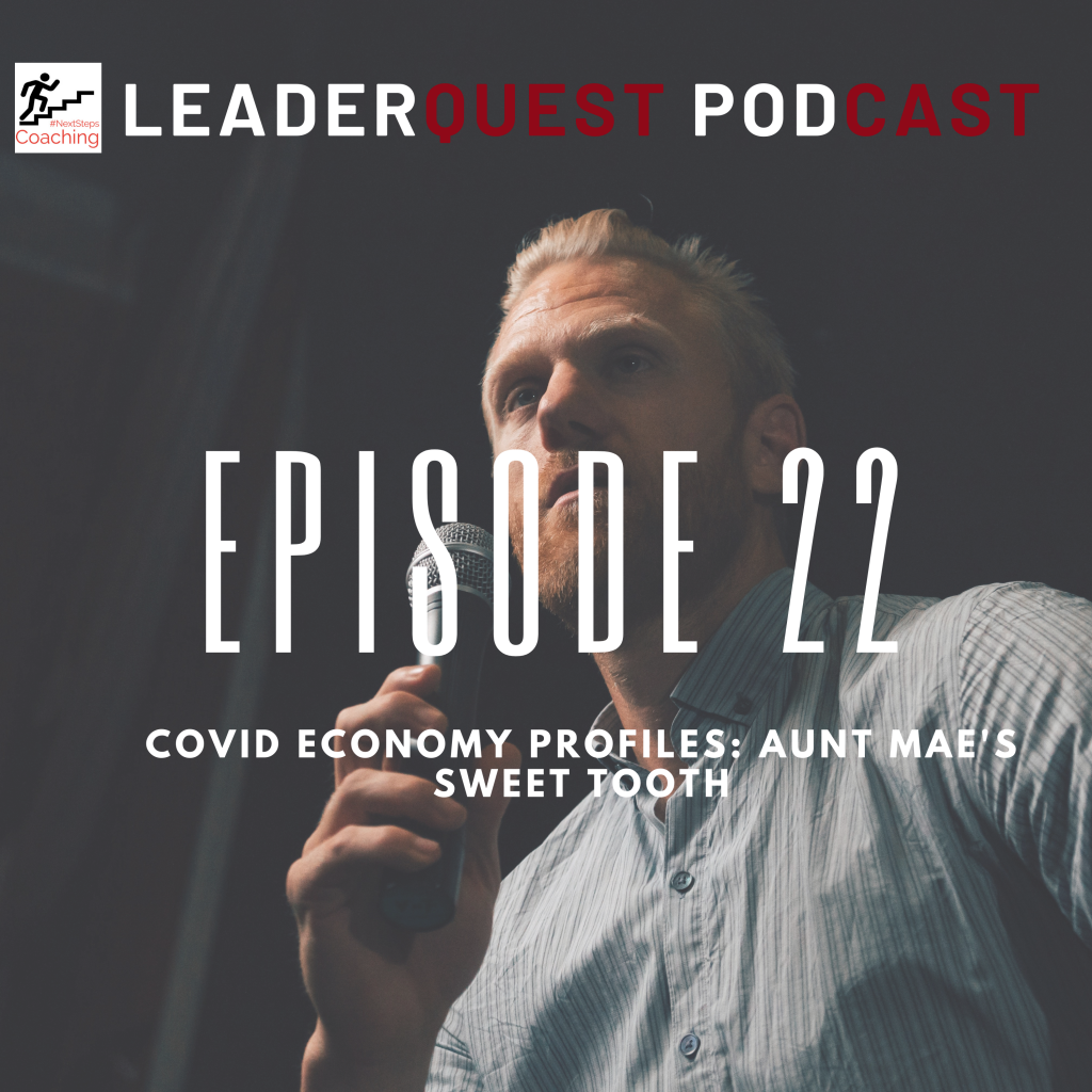 Gary Anich of Aunt Mae's Sweet Tooth - LeaderQuest Podcast